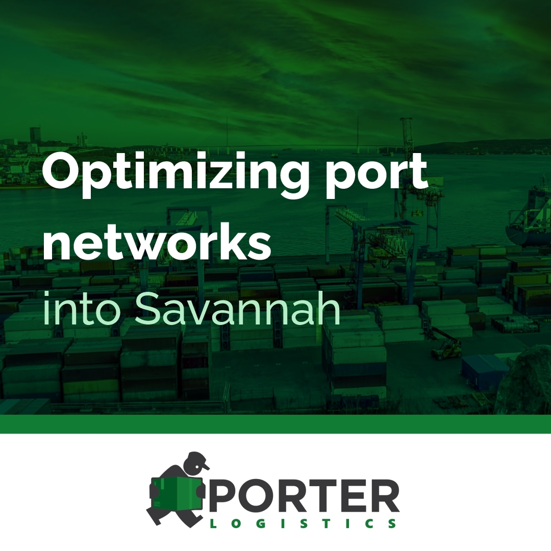 Shifting Port Networks and Warehousing to Savannah | Porter Logistics